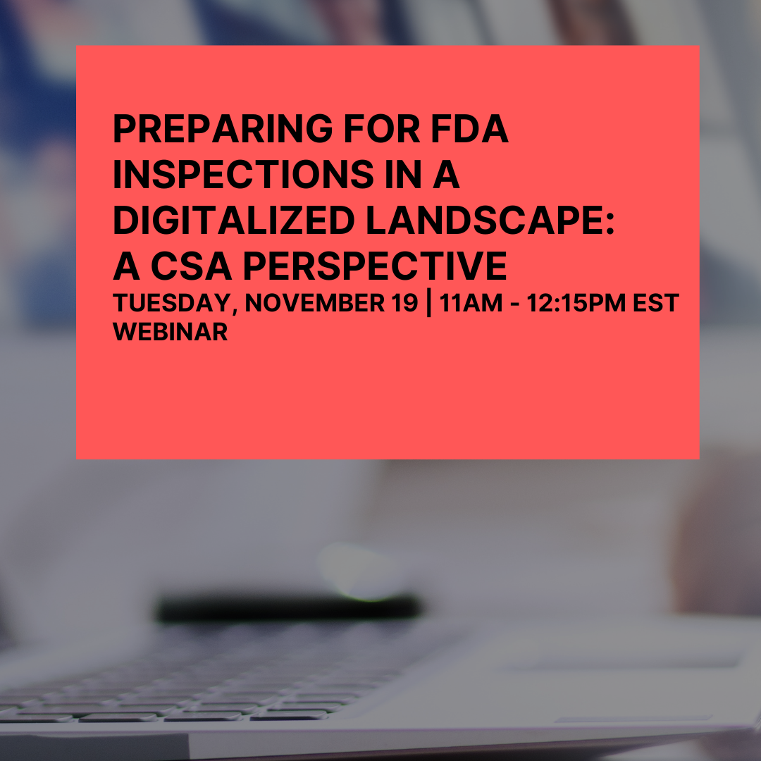 Preparing for FDA Inspections in a Digitalized Landscape: A CSA ...
